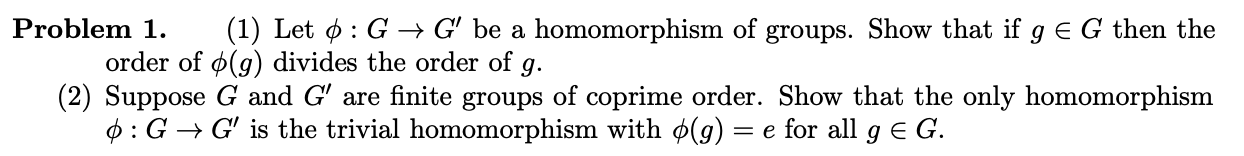 Solved Problem 1. (1) Let 0:G → G' be a homomorphism of | Chegg.com