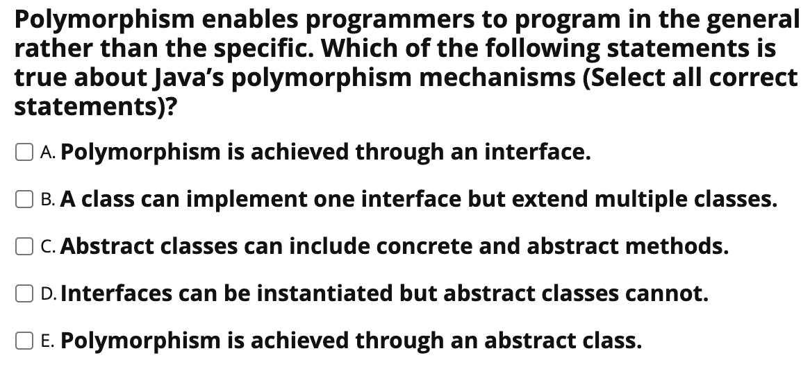 Solved Polymorphism enables programmers to program in the | Chegg.com