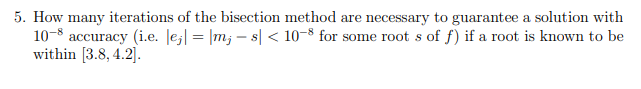 Solved 5. How many iterations of the bisection method are | Chegg.com