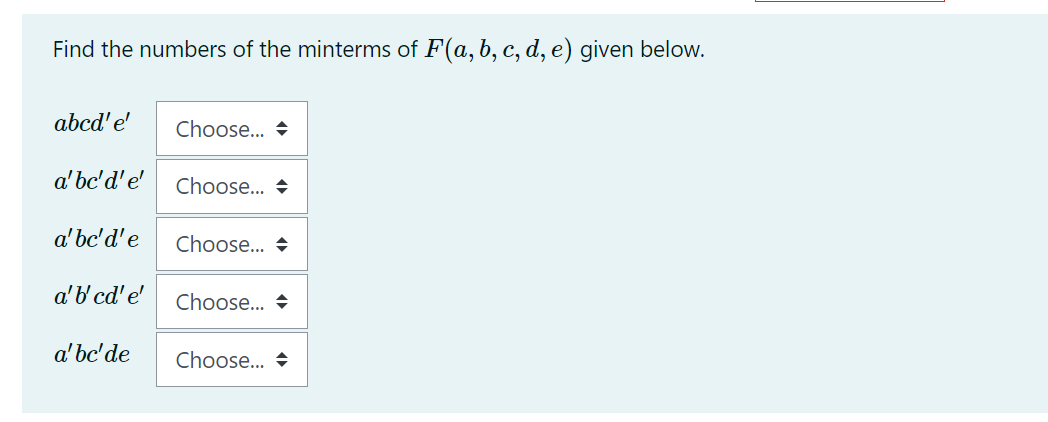 Solved Find the numbers of the minterms of F(a, b, c, d, e) | Chegg.com