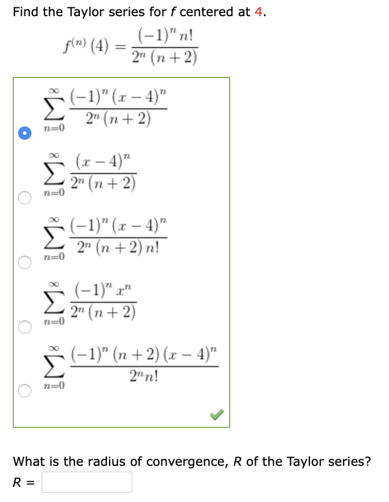 Solved Find the Taylor series for f centered at 4 n=0 22) | Chegg.com