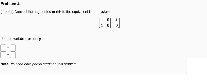 Solved Problem 4. (1 point) Convert the augmented matrix to | Chegg.com