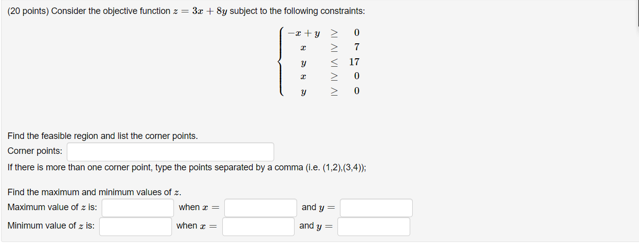Solved (20 points) Consider the objective function 2 = 3x + | Chegg.com