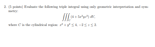 Solved 2. (5 points) Evaluate the following triple integral | Chegg.com