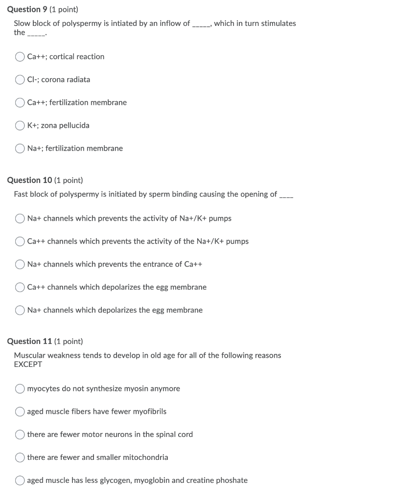 Solved Question 9 (1 point) Slow block of polyspermy is | Chegg.com
