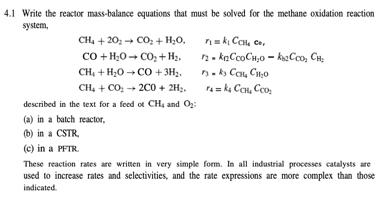 Solved 1 Write the reactor mass-balance equations that must | Chegg.com