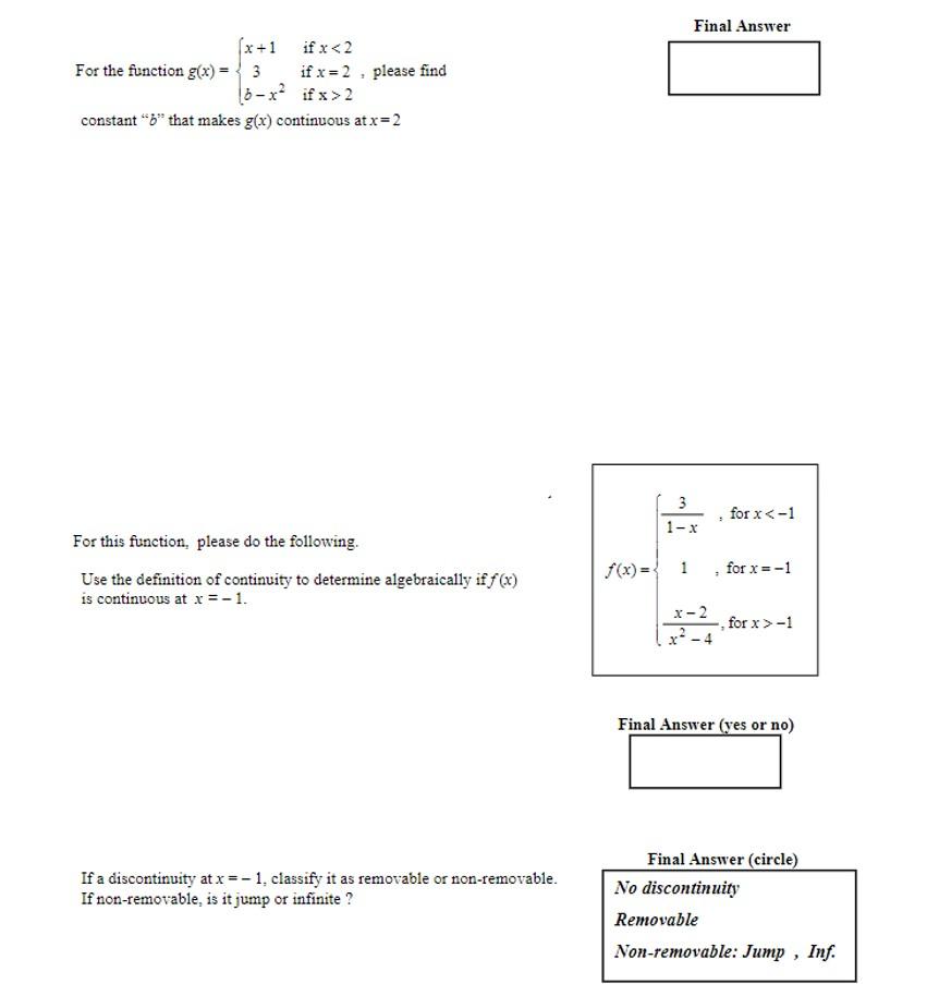 Solved Final Answer For the function g(x)=⎩⎨⎧x+13b−x2 if x