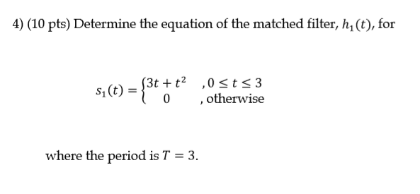Solved 4) (10 pts) Determine the equation of the matched | Chegg.com