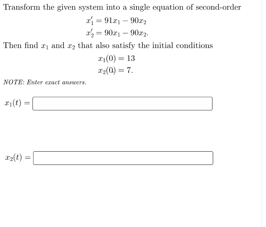 Solved Transform the given system into a single equation of | Chegg.com