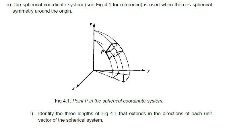 Solved a) The spherical coordinate system (see Fig 4.1 for | Chegg.com
