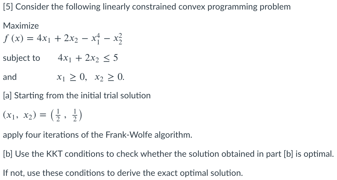 Solved [5] Consider the following linearly constrained | Chegg.com