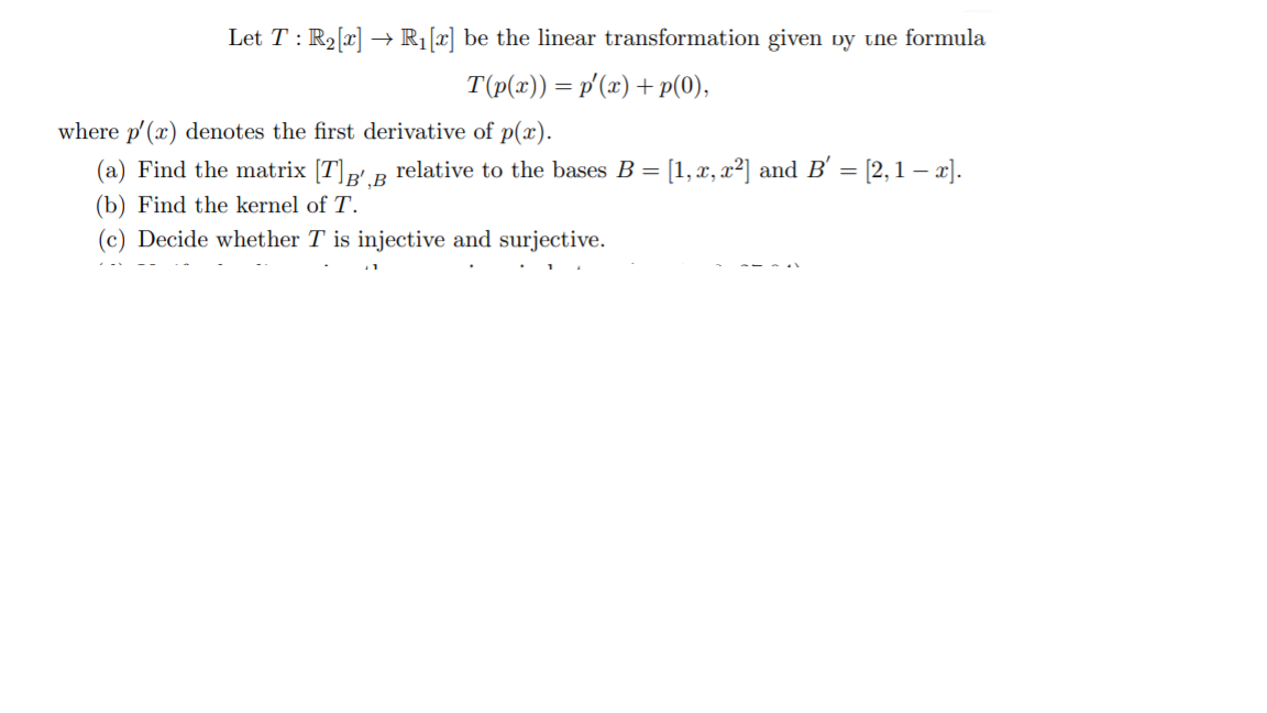 Solved Let T : R2[2] R1[x] be the linear transformation | Chegg.com