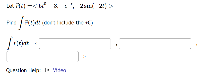 Solved Let r(t)= Find ∫r(t)dt (don't | Chegg.com Solved Let r(t)= Find ∫r(t)dt (don't | Chegg.com