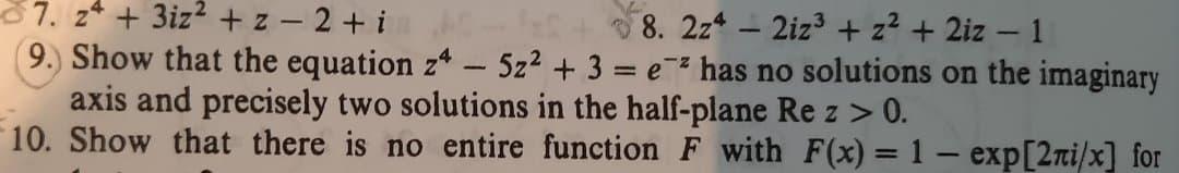 Solved 7. 24 + 3iz+ 2 - 2 + i 8. 2z4 - 2iz+ z2 + 2iz - 1 9. | Chegg.com