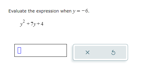 Solved Evaluate the expression when y=-6.y2+7y+4 | Chegg.com
