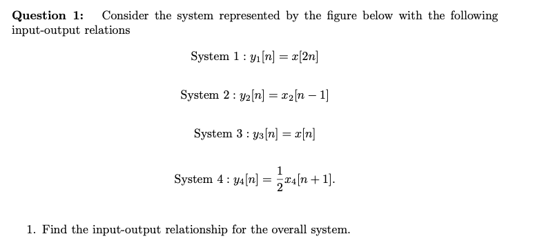 Solved Question 1 Consider The System Represented By The 