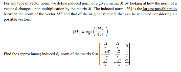 Solved For any type of vector norm, we define induced norm | Chegg.com