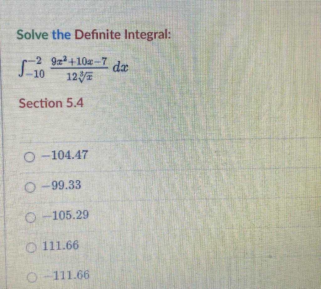 Solved Solve the Definite Integral: ∫−10−2123x9x2+10x−7dx | Chegg.com