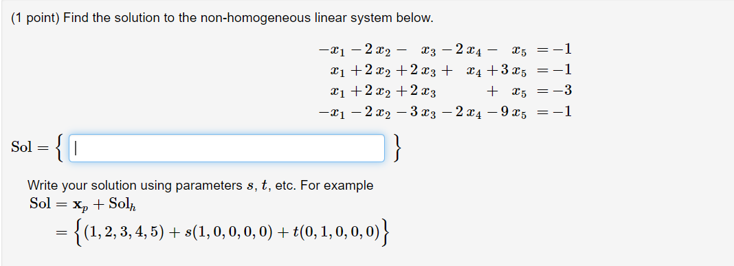 Solved (1 point) Find the solution to the non-homogeneous | Chegg.com