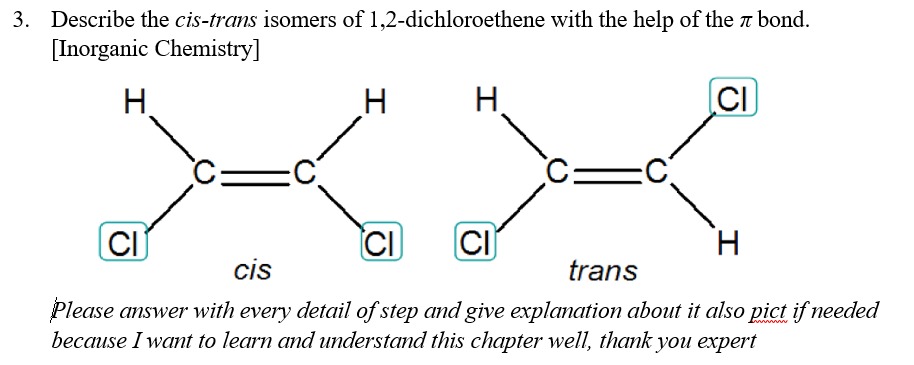 Solved Describe The Cis Trans Isomers Of 1 2 Dichloroethene