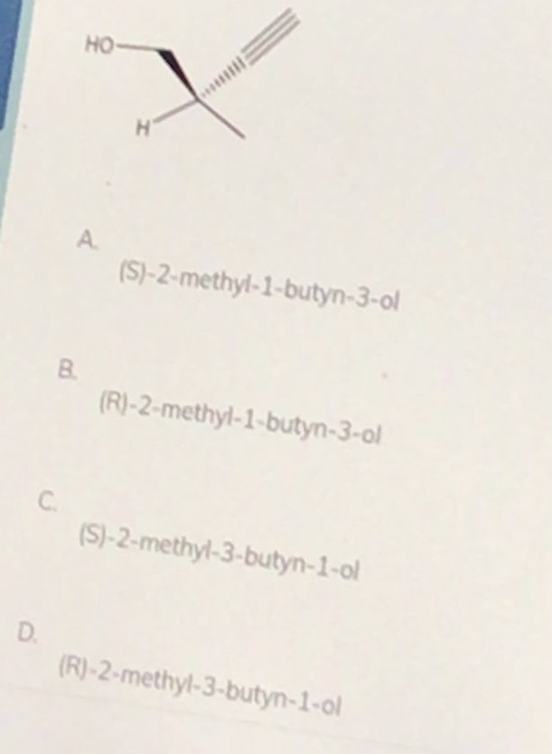 Solved A. (S)-2-methyl-1-butyn-3-ol B. | Chegg.com