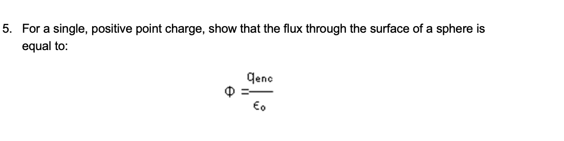 Solved For a single, positive point charge, show that the | Chegg.com