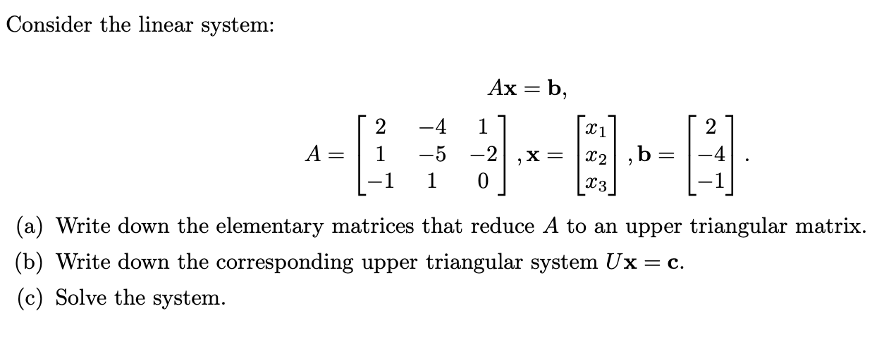 Solved Consider the linear system: | Chegg.com