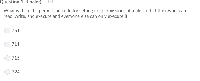 Solved Question 1 (1 point) What is the octal permission | Chegg.com