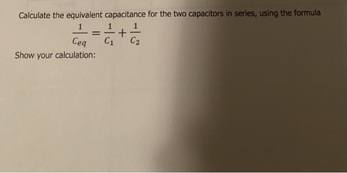 Solved Calculate the equivalent capacitance for the two | Chegg.com