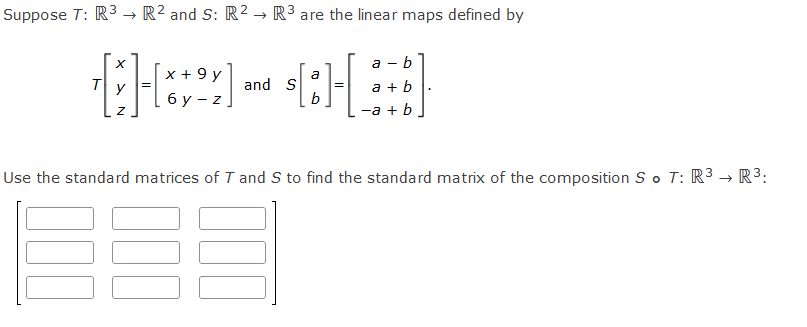 Solved Suppose T: R3 - R2 and S: R2 → R3 are the linear maps | Chegg.com