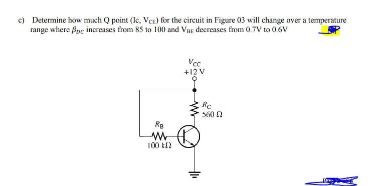 Solved c) Determine how much Q point (Ic, Vce) for the | Chegg.com
