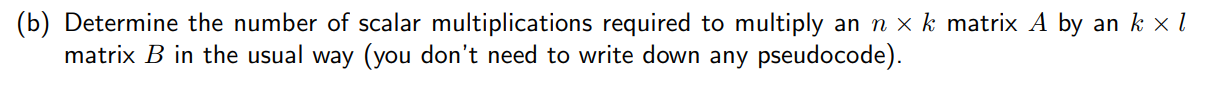 Solved (a) Write some pseudocode for multiplying two n x n | Chegg.com