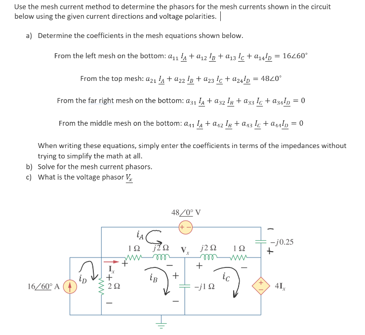 Solved Use the mesh current method to determine the phasors | Chegg.com