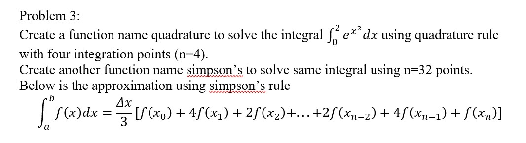 Problem 3: Create a function name quadrature to solve | Chegg.com