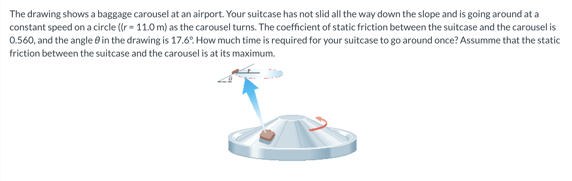 Solved The drawing shows a baggage carousel at an airport. | Chegg.com
