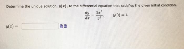 Solved Determine the unique solution, y(x), to the | Chegg.com