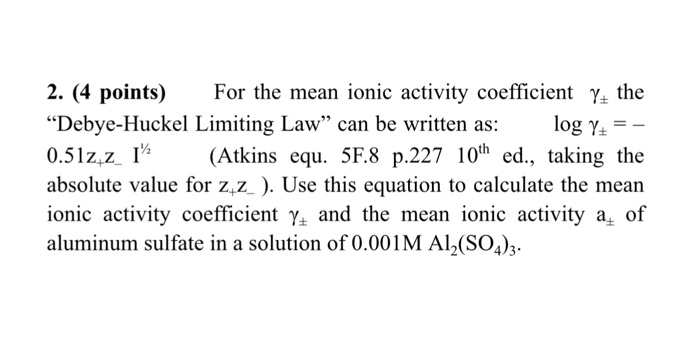 Solved For the mean ionic activity coefficient | Chegg.com