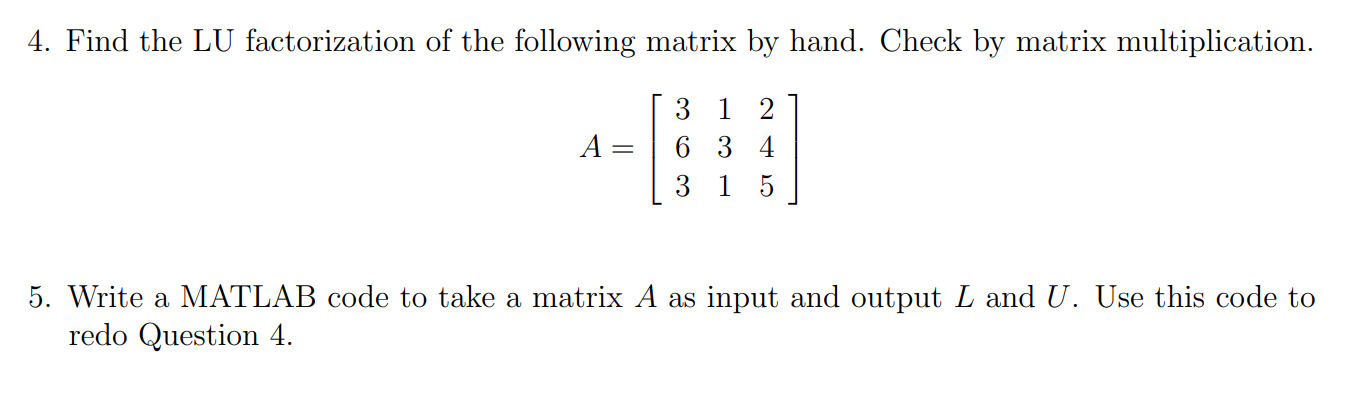 Solved 4. Find the LU factorization of the following matrix | Chegg.com