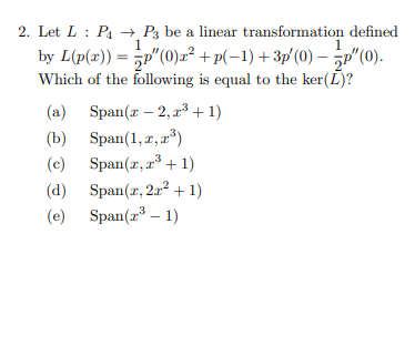 Solved 2. Let L P₁ → P3 be a linear transformation defined 1 | Chegg.com