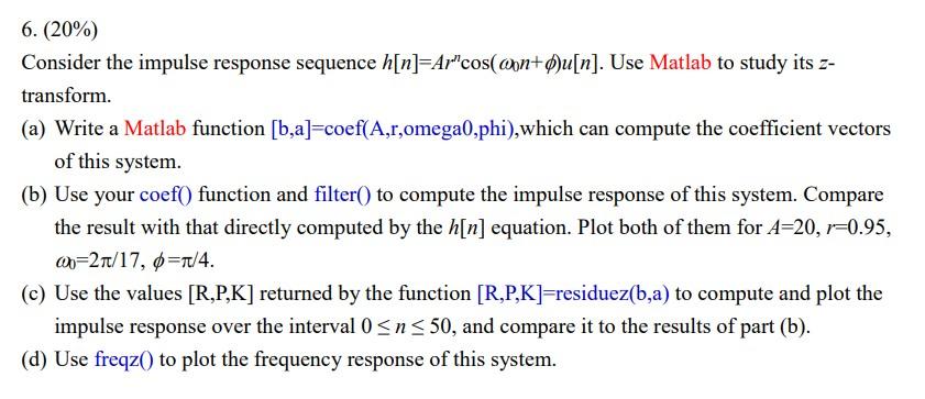 Solved 6. (20%) Consider the impulse response sequence | Chegg.com