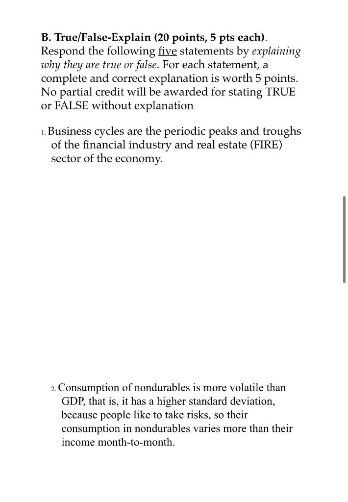Solved B. True/False-Explain ( 20 points, 5 pts each). | Chegg.com