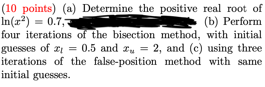 Solved 10 Points A Determine The Positive Real Root Of