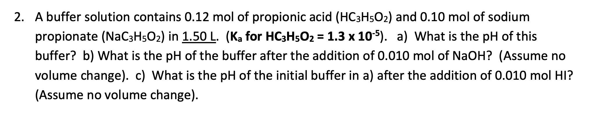 Solved 2. A buffer solution contains 0.12 mol of propionic | Chegg.com
