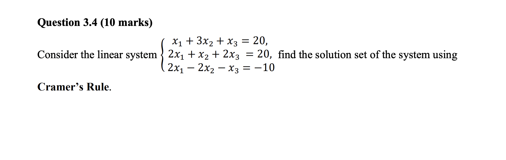 Solved Question 3.4 (10 marks) Consider the linear system | Chegg.com