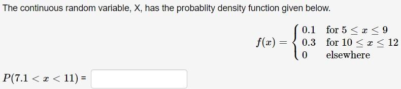 Solved The Continuous Random Variable X Has The Probablity 