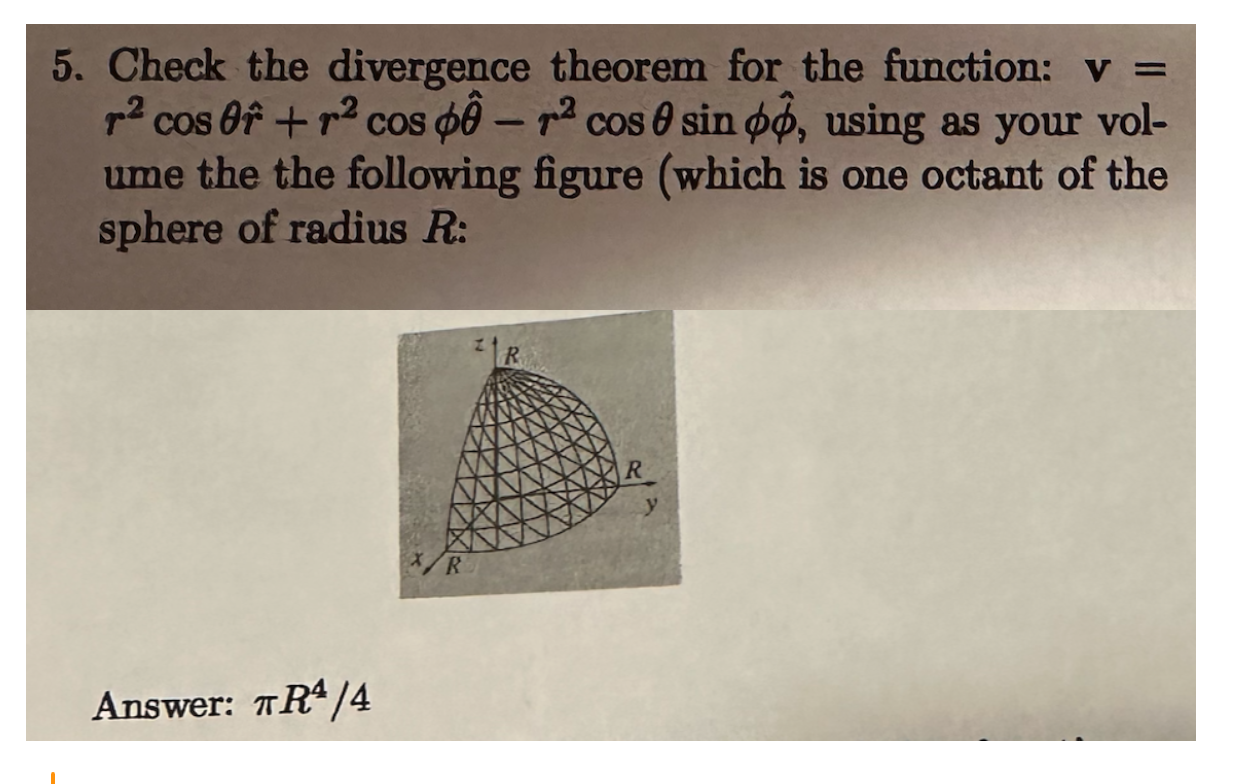 Solved 5. Check the divergence theorem for the function: v= | Chegg.com