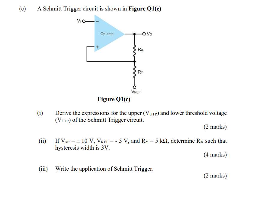 Solved (c) A Schmitt Trigger circuit is shown in Figure | Chegg.com