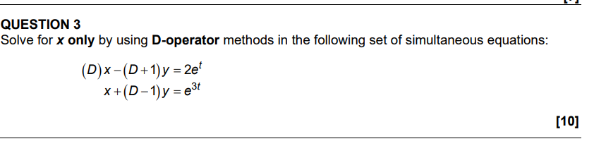 Solved QUESTION 3 Solve for x only by using D-operator | Chegg.com