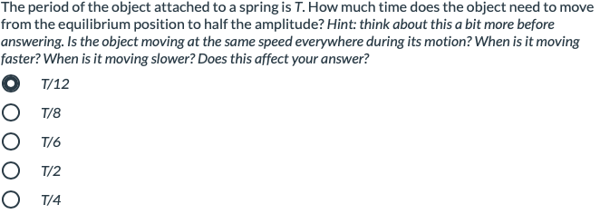 Solved The Period Of The Object Attached To A Spring Is T 