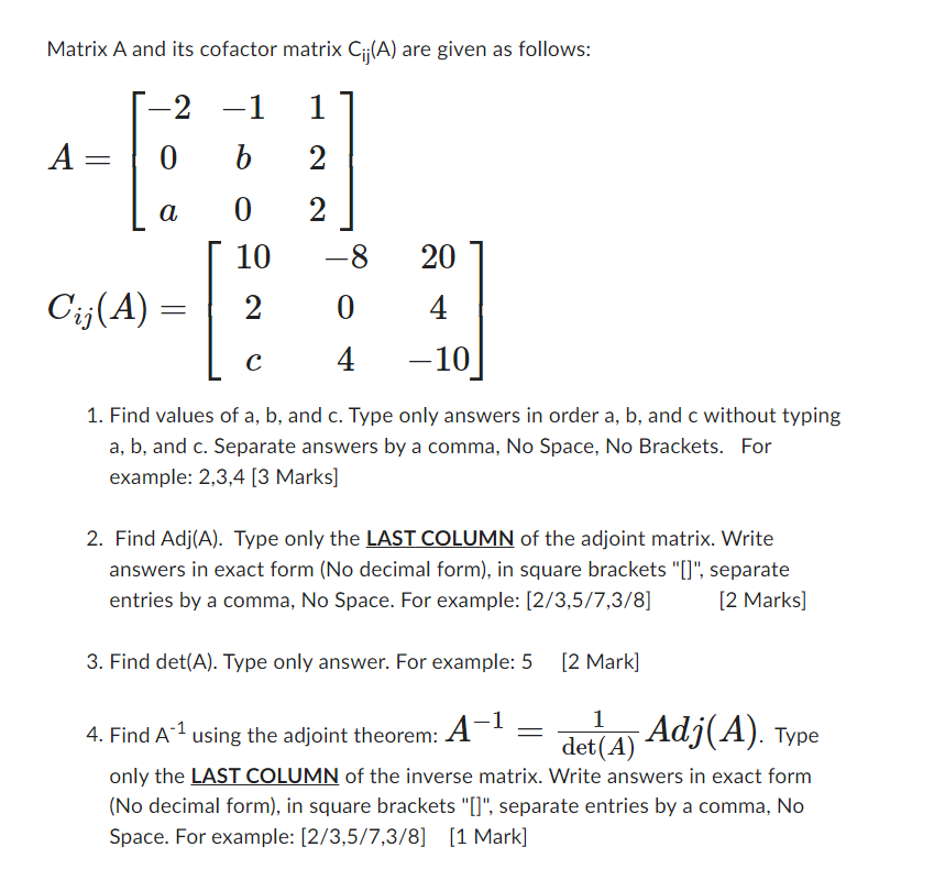 Solved Matrix A and its cofactor matrix Cij(A) are given as | Chegg.com